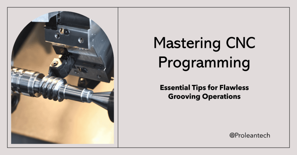 CNC-Programmierung meistern: Tipps für fehlerfreies Einstechen