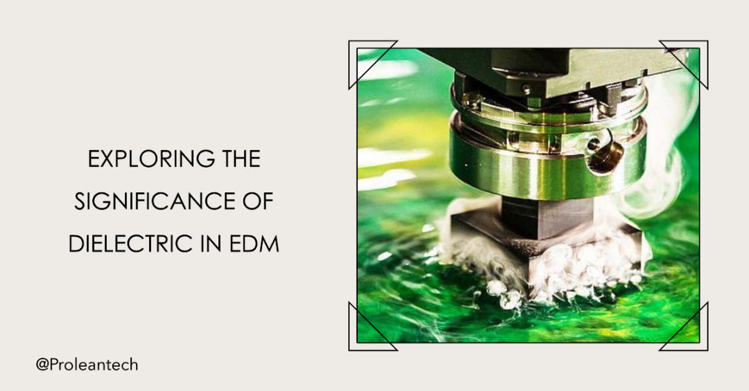 Exploring the Significance of Dielectric in EDM