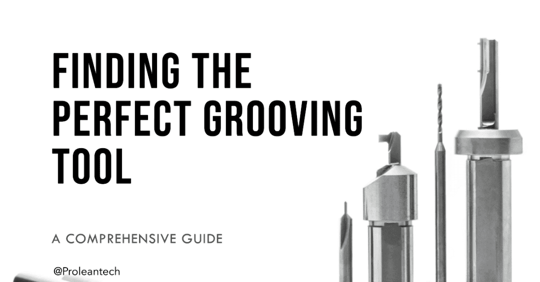 Finding the Perfect Grooving Tool: A Comprehensive Guide