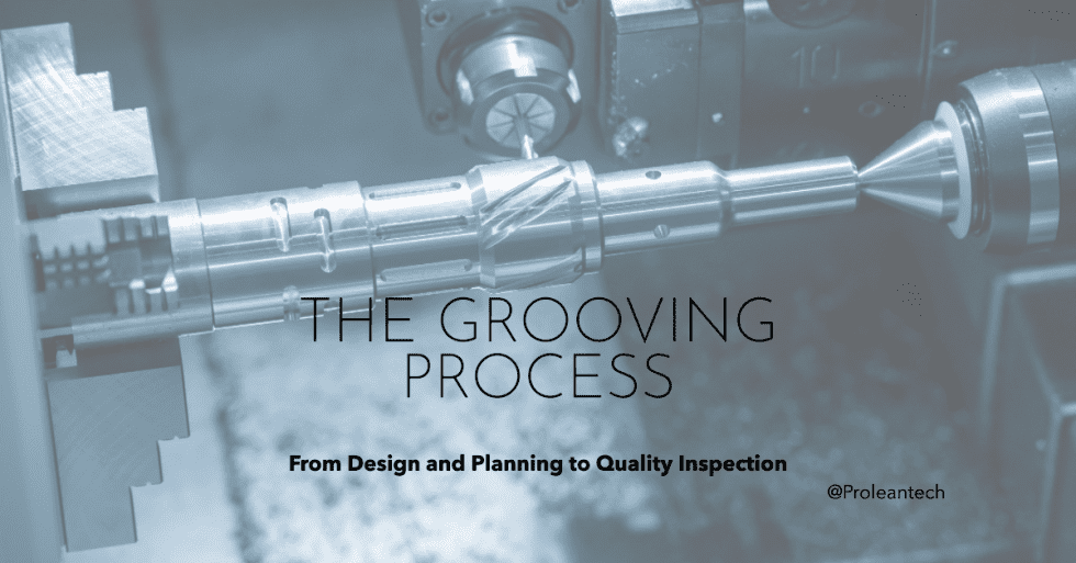 Mastering the Grooving Process From Design to Inspection