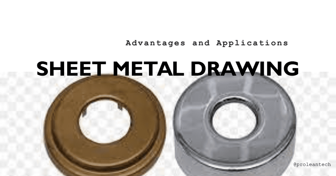 Advantages and Applications of Sheet Metal Drawing