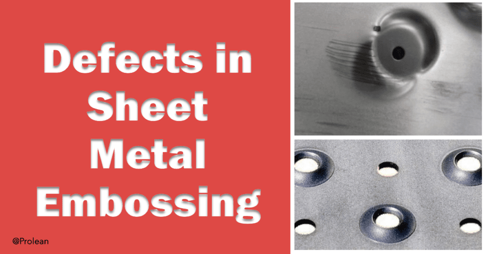 The Embossing Defects in Sheet Metal Fabrication