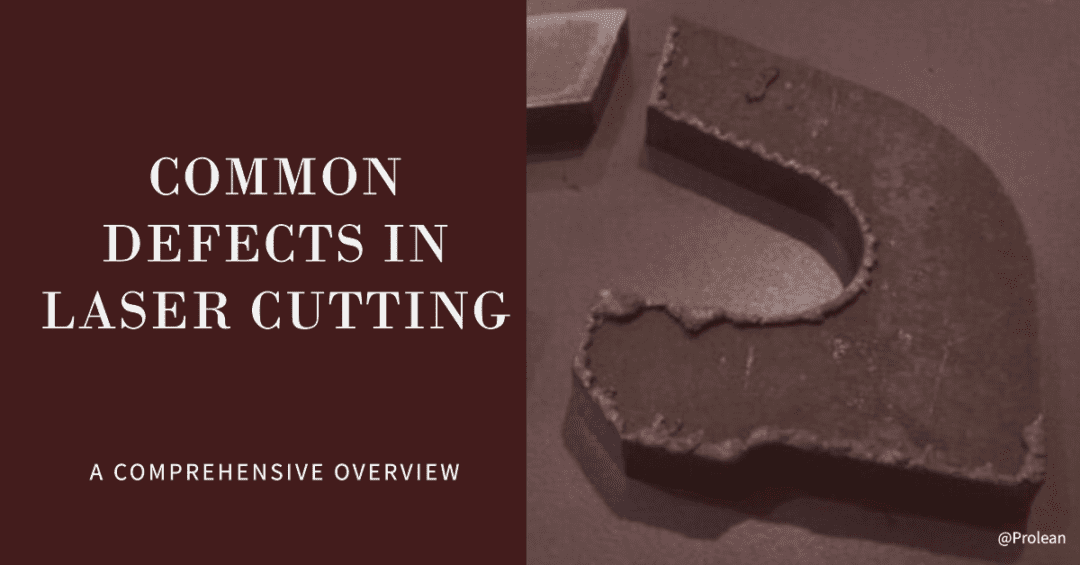 Common Defects in the Laser Cutting Process