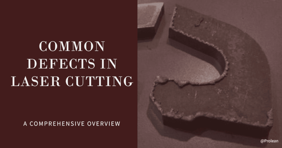 Common Defects in the Laser Cutting Process