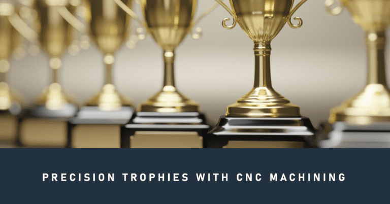 Crafting Precision Trophies with CNC Machining: An Art and Science
