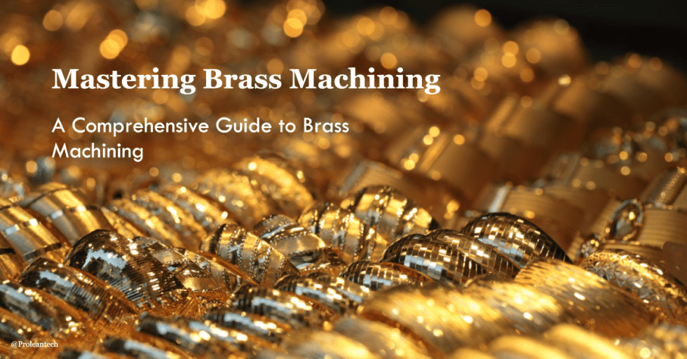 The Definitive Guide to Brass Machining: Benefits, Tips, Finishes, and ...