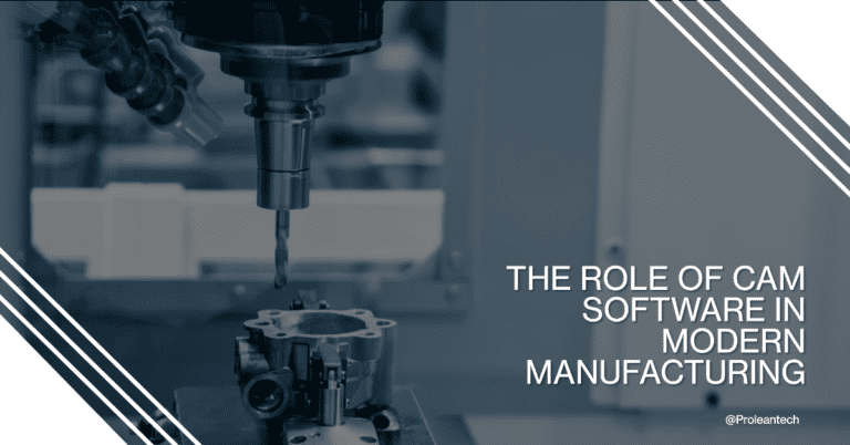 The Role of CAM Software in Modern Manufacturing