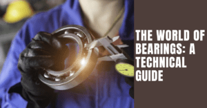 Understanding Bearings: Types, Materials, and Applications