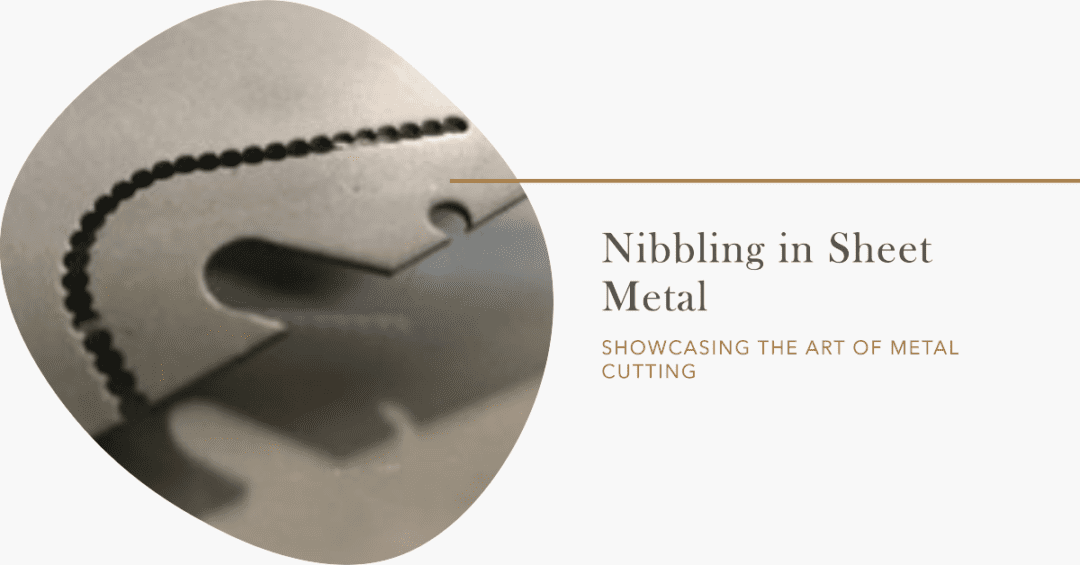 Nibbling in Sheet Metal: Understanding the Precision Cutting Technique