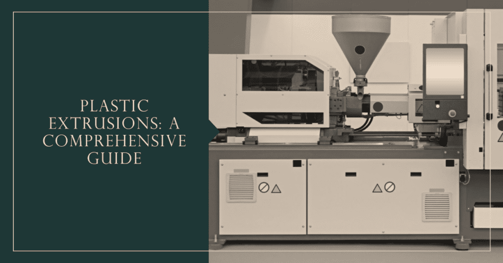 Plastic Extrusion: Process Overview, Benefits, Applications