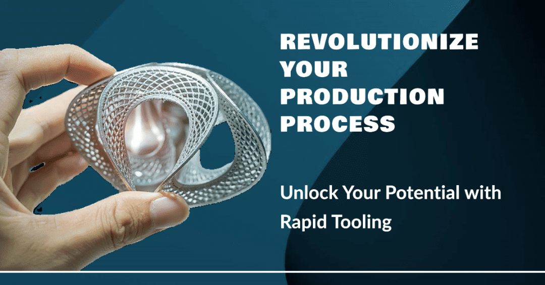 Rapid Tooling Overview: Types, Advantages & Limitations