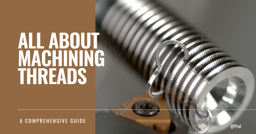 Machining Threads: Everything You Need to Know