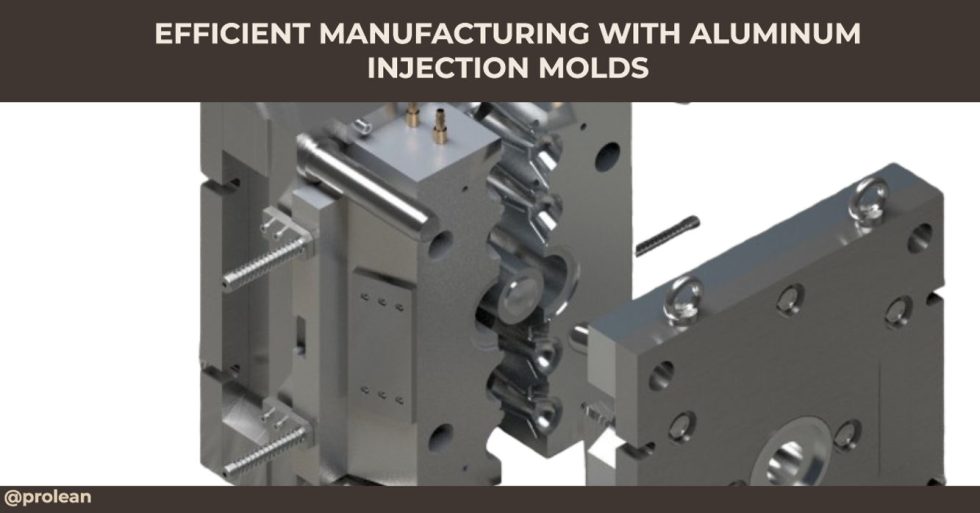 Aluminum Injection Molds for Efficient Manufacturing