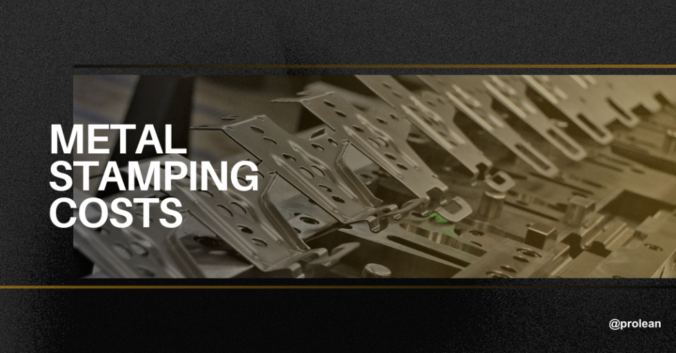 Metal Stamping Costs: Estimate Your Project Accurately?