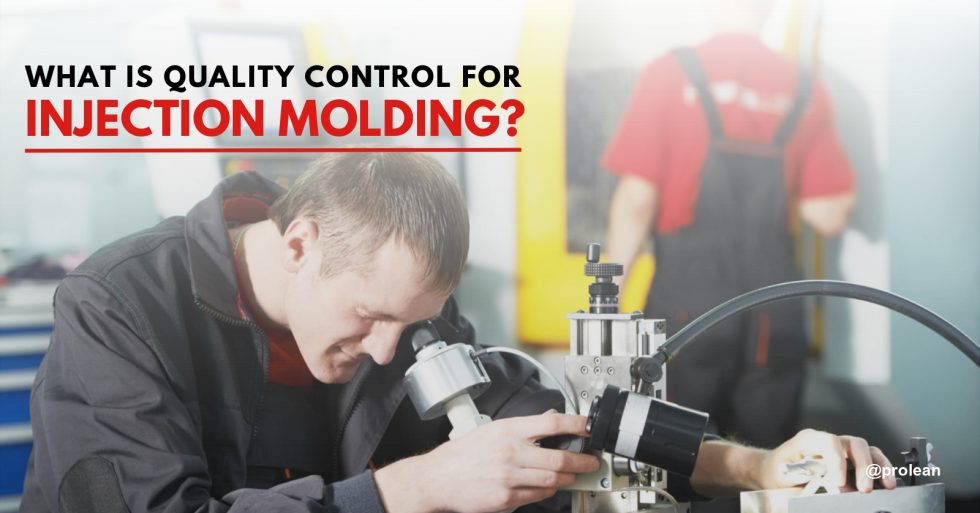 What is Quality Control For Injection Molding?
