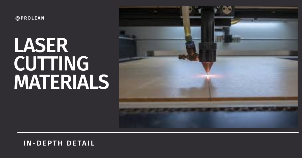 What are the Six common Laser Cutting Materials?