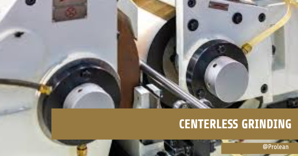 What is Centerless Grinding? Process, Advantages, and Applications