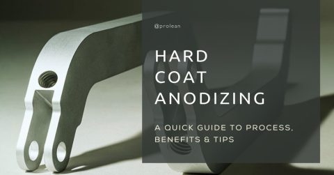 Hard Coat Anodizing: Quick Guide To Process, Benefits & Tips