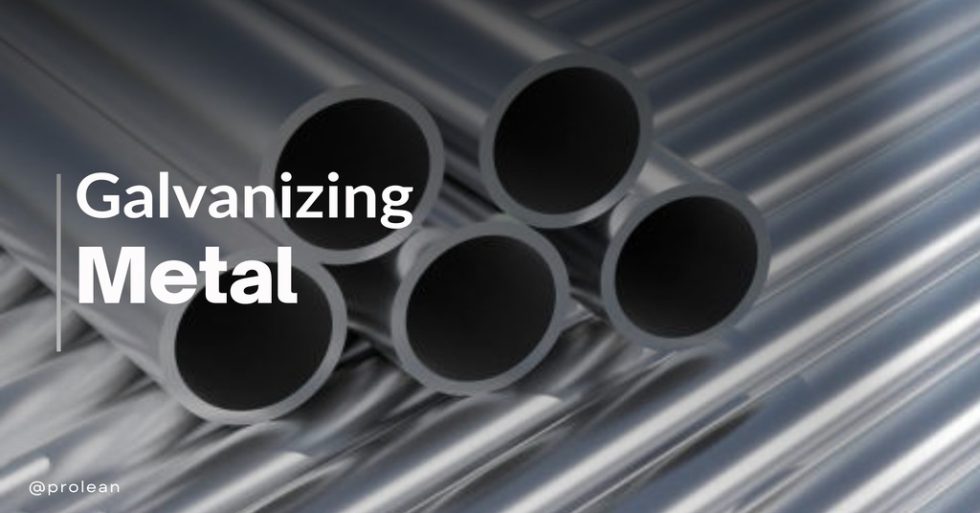 Galvanized Metal: Definition, Advantages and Applications