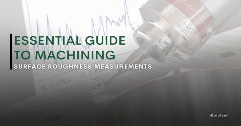 Essential Guide to Machined Surface Roughness Measurements