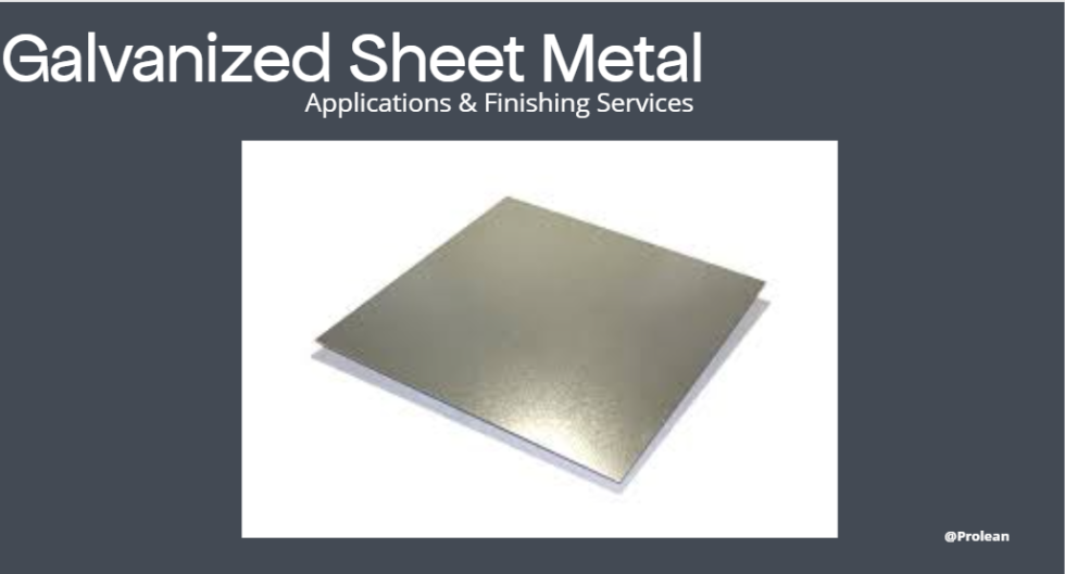 Galvanized Sheet Metal: Applications & Finishing Services