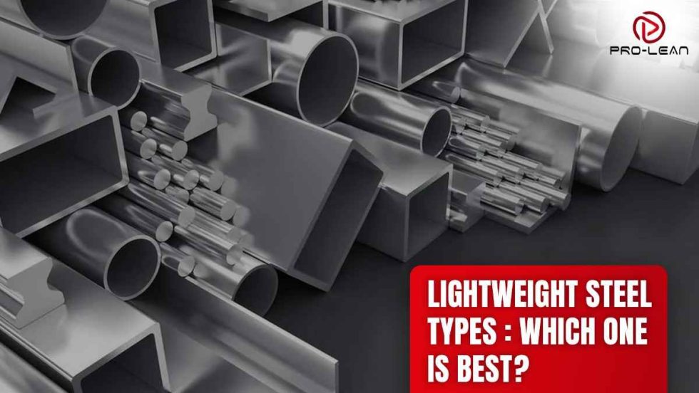 Lightweight Steel Types: Which One is Best?