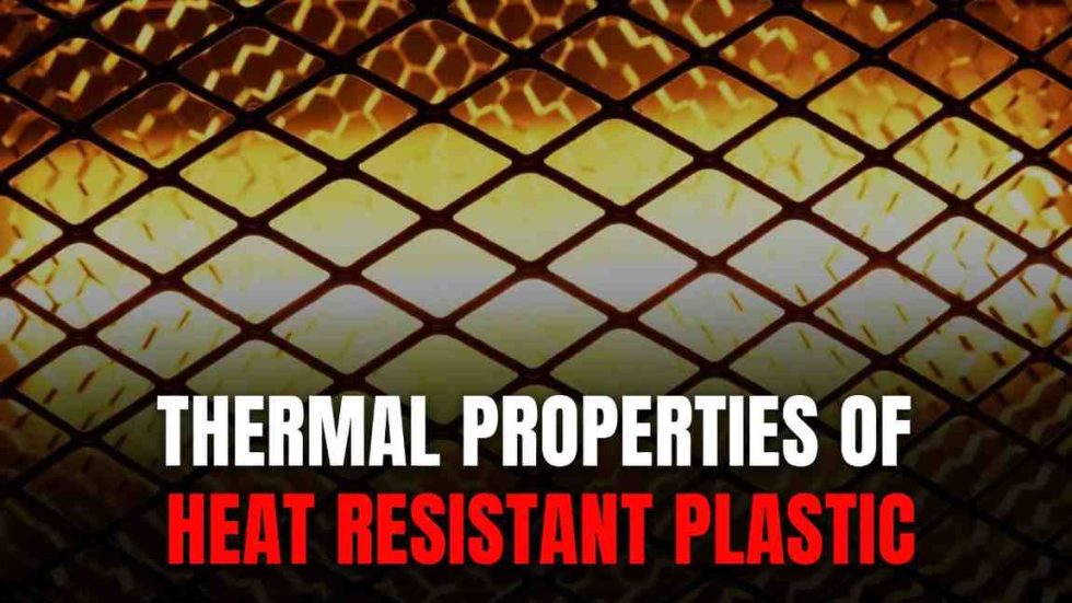 Heat Resistant Polymer: Types, Properties & More