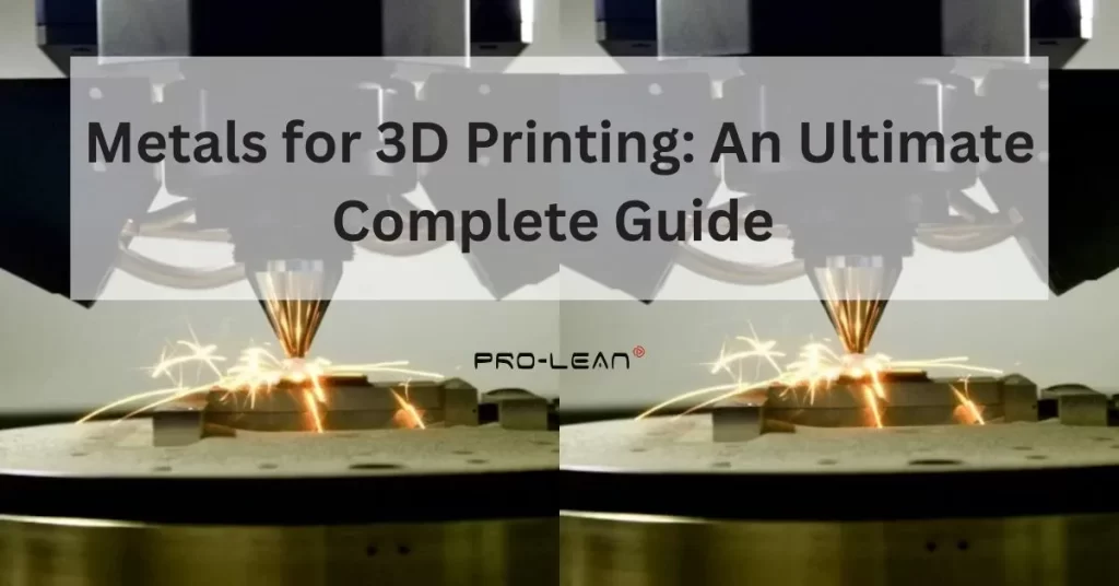 Metals for 3D Printing: Guide to Choosing the Right Material